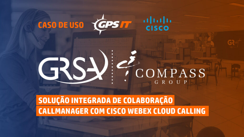 Caso de uso – GRSA Compass – Solução integrada de colaboração – GPS IT